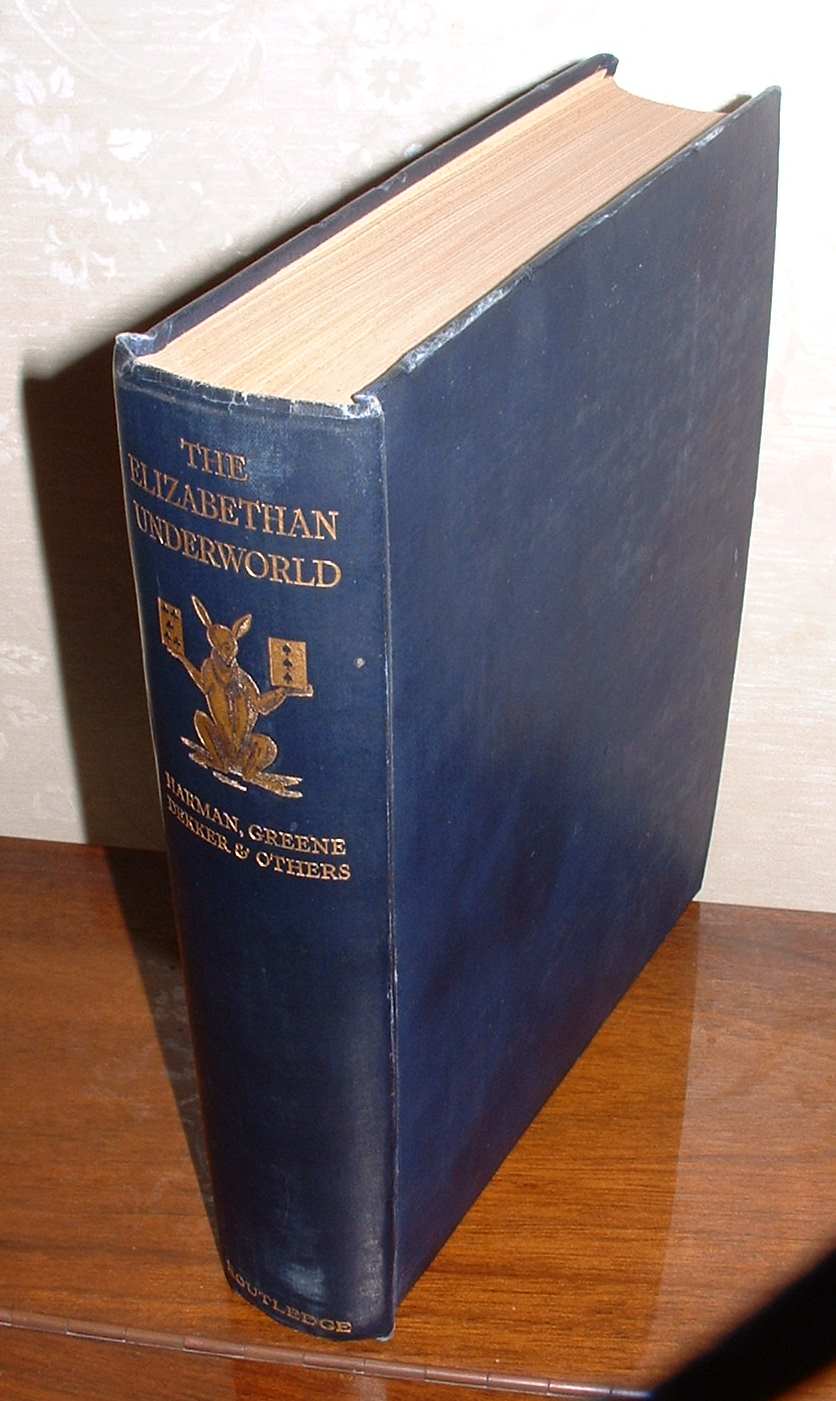 The Elizabethan Underworld: A Collection of Tudor and early Stuart ...