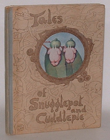 Snugglepot and Cuddlepie: Their Adventures Wonderful