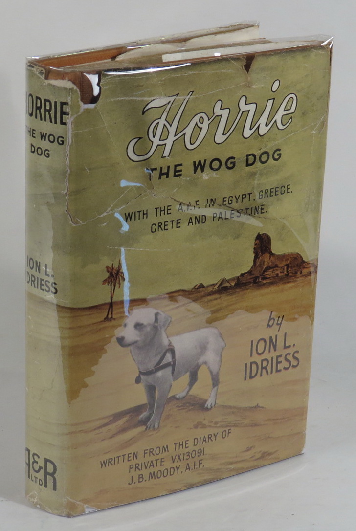Horrie the Wog-Dog: With the A.I.F. in Egypt, Greece, Crete and ...