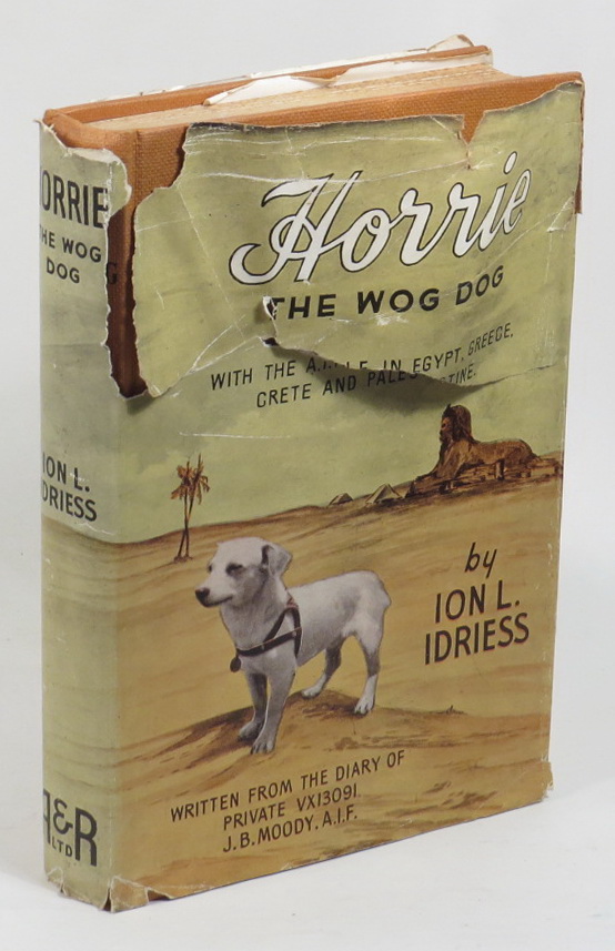 Horrie the Wog-Dog: With the A.I.F. in Egypt, Greece, Crete and ...