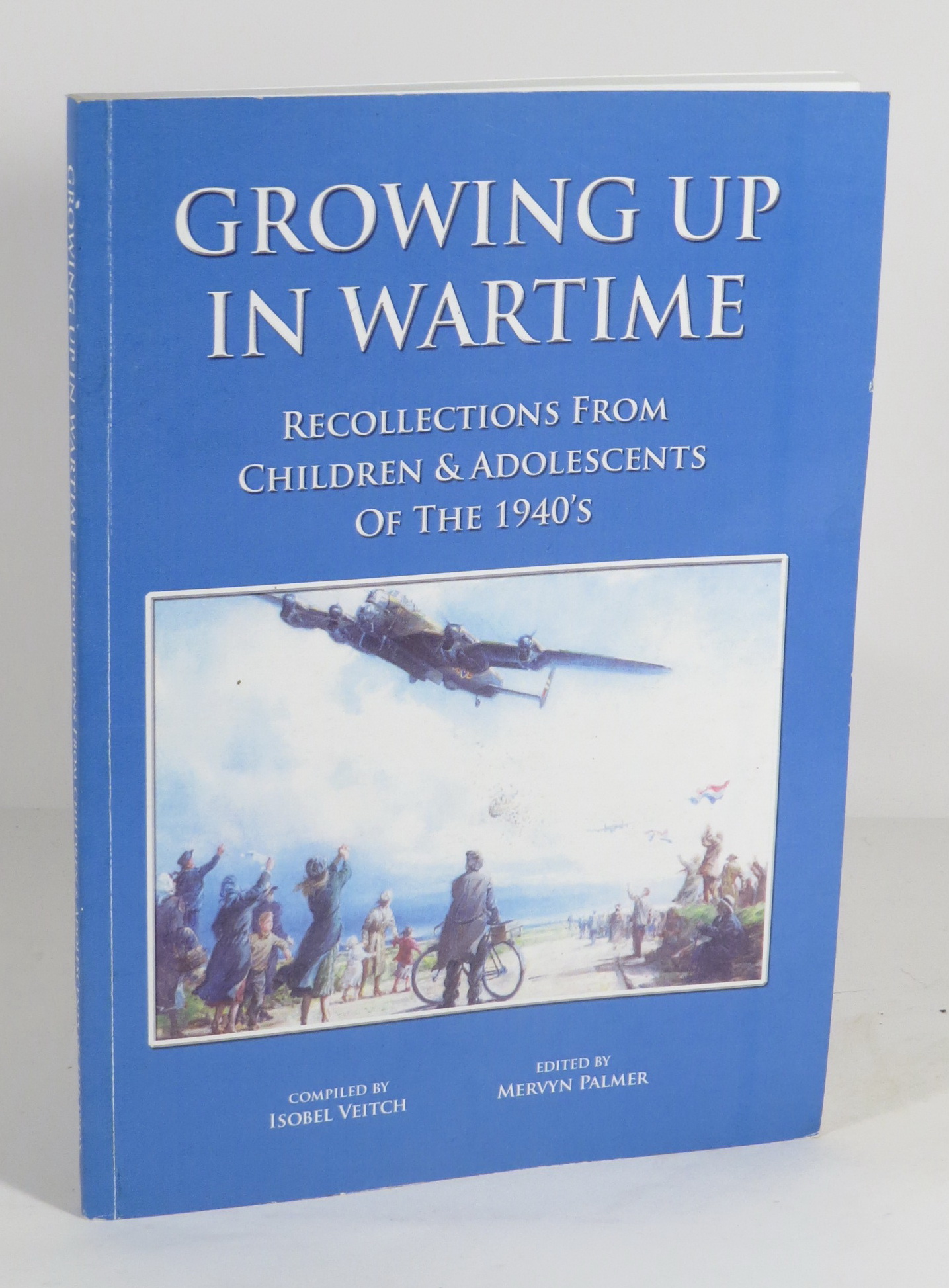 Growing Up In Wartime : Recollections from Children & Adolescents of ...